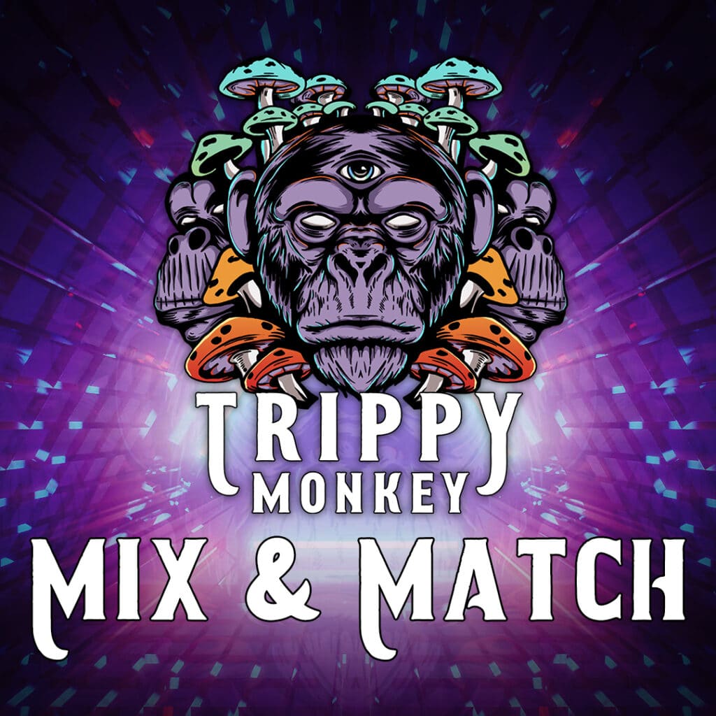 Trippy Monkey - Mix & Match | Pacific Shrooms